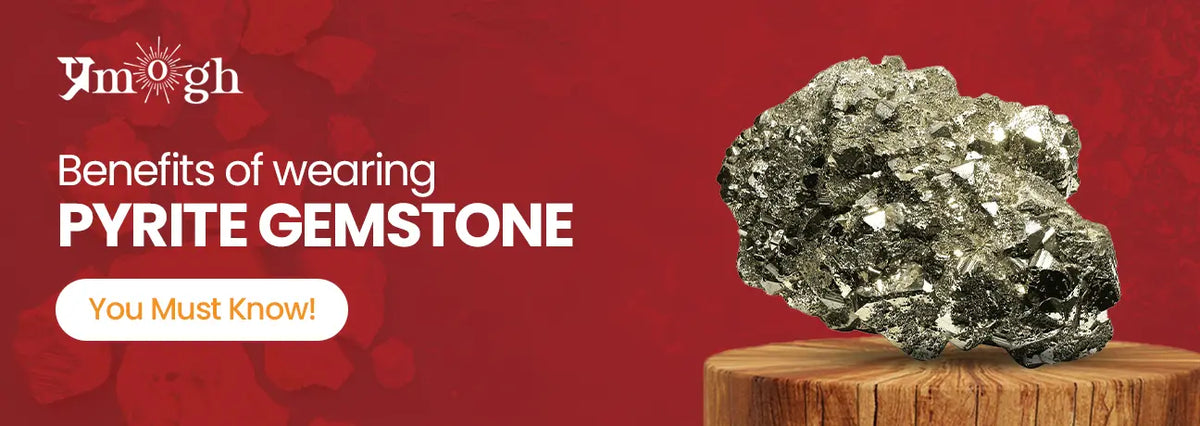Benefits Of Wearing Pyrite Gemstone One Must Know! – Pramogh